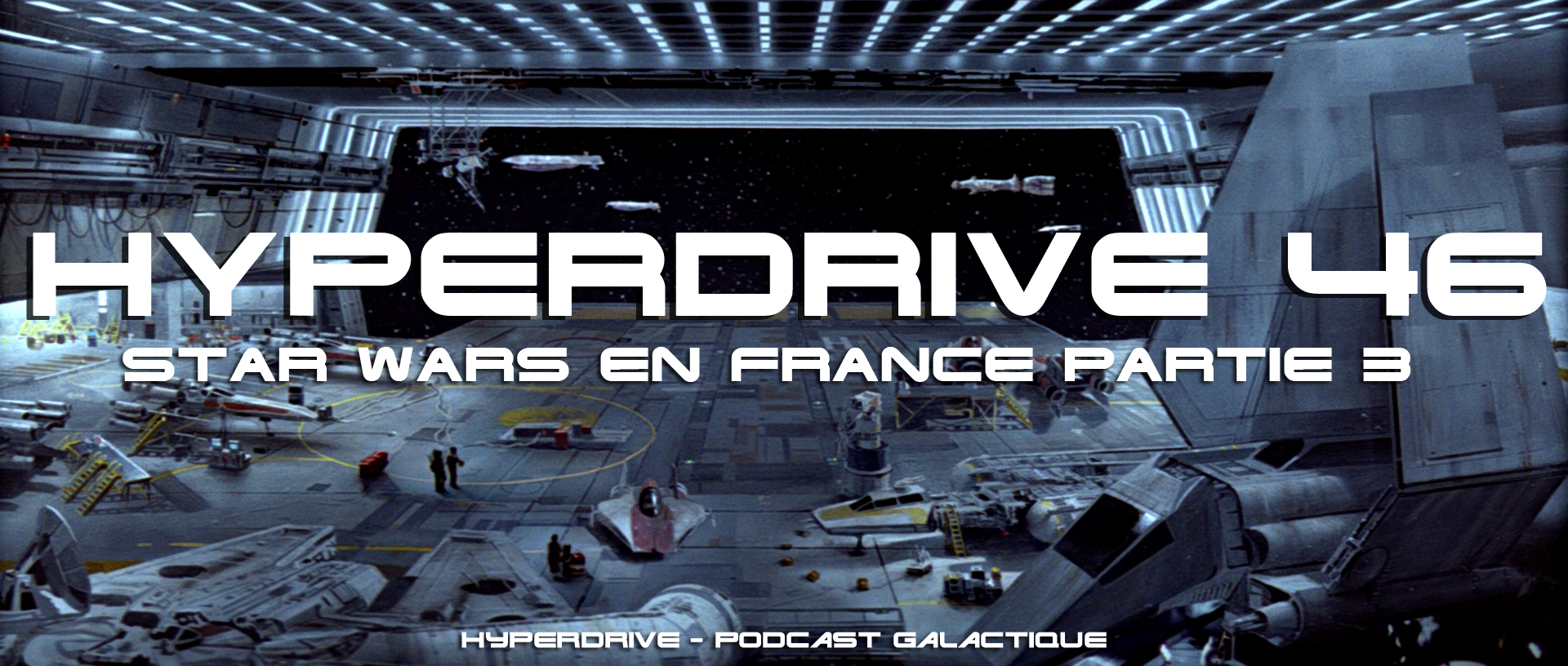 Hyperdrive - Star Wars en France : Lucasfilm Magazine - Hyperdrive